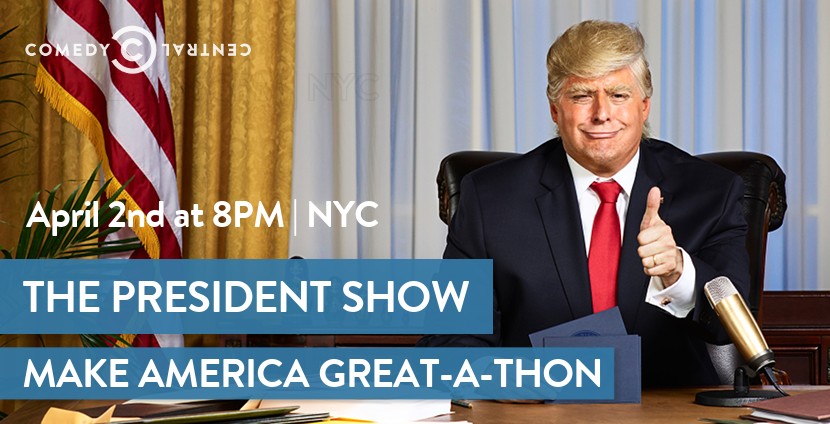 The President Show | Make America Great-A-Thon